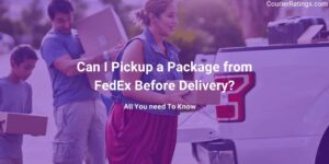 Can I Pickup a Package from FedEx Before Delivery - Yes, But ...
